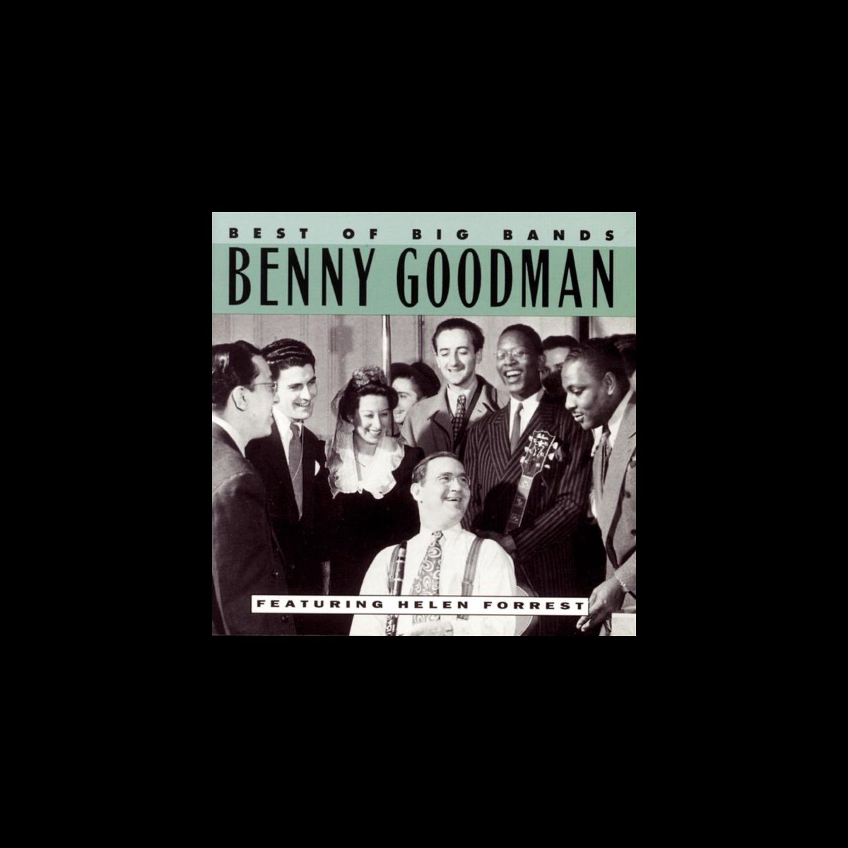 ‎Best of the Big Bands: Benny Goodman - Album by Benny Goodman with ...