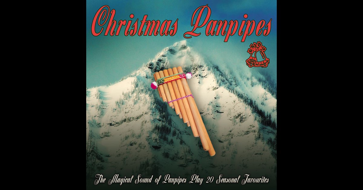 ‎Christmas Panpipes - Album by The Magical Sounds of Panpipes - Apple Music