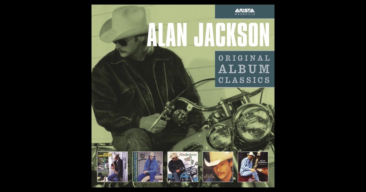 ‎Original Album Classics - Album by Alan Jackson - Apple Music