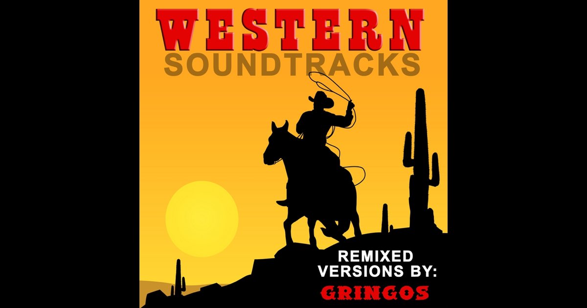 Western Soundtracks” álbum de Gringos en Apple Music