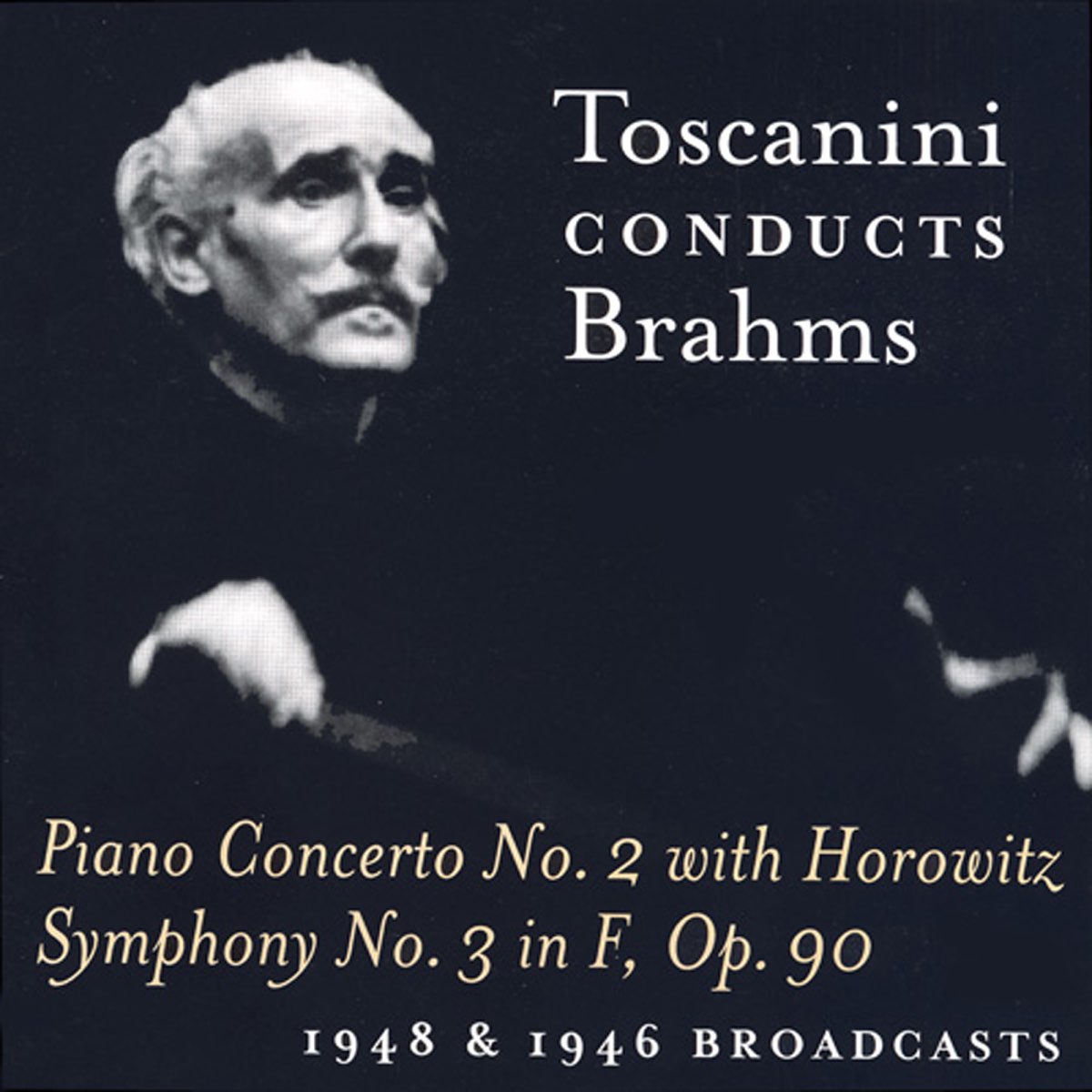 ‎Brahms: Piano Concerto No. 2 - Symphony No. 3 (Toscanini) (1946, 1948 ...