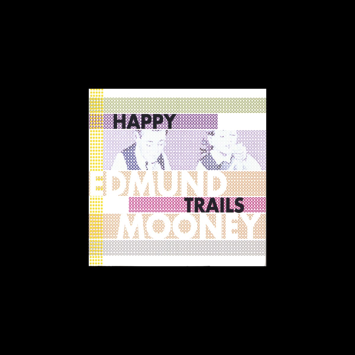 ‎Happy Trails – álbum de Edmund Mooney – Apple Music