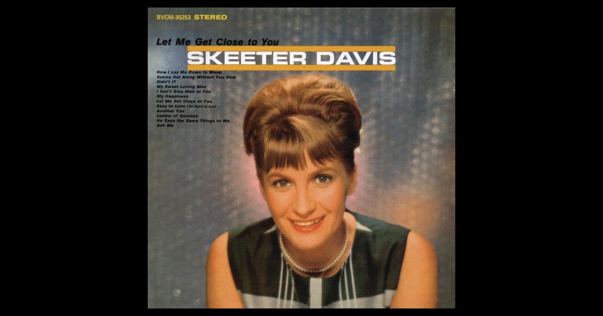 ‎Let Me Get Close to You (Bonus Track Version) - Album by Skeeter Davis ...