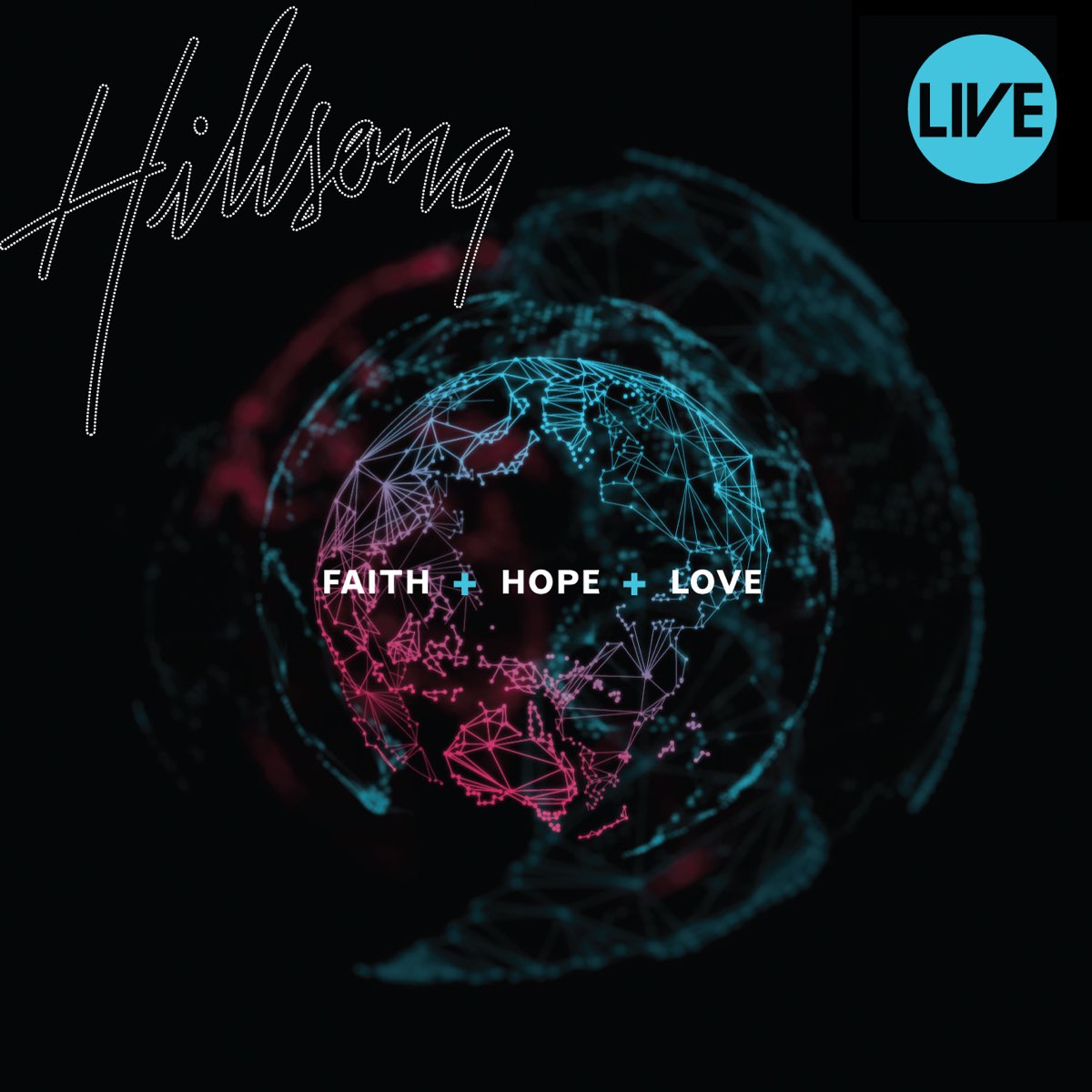 ‎Faith + Hope + Love (Live) - Album by Hillsong Worship - Apple Music