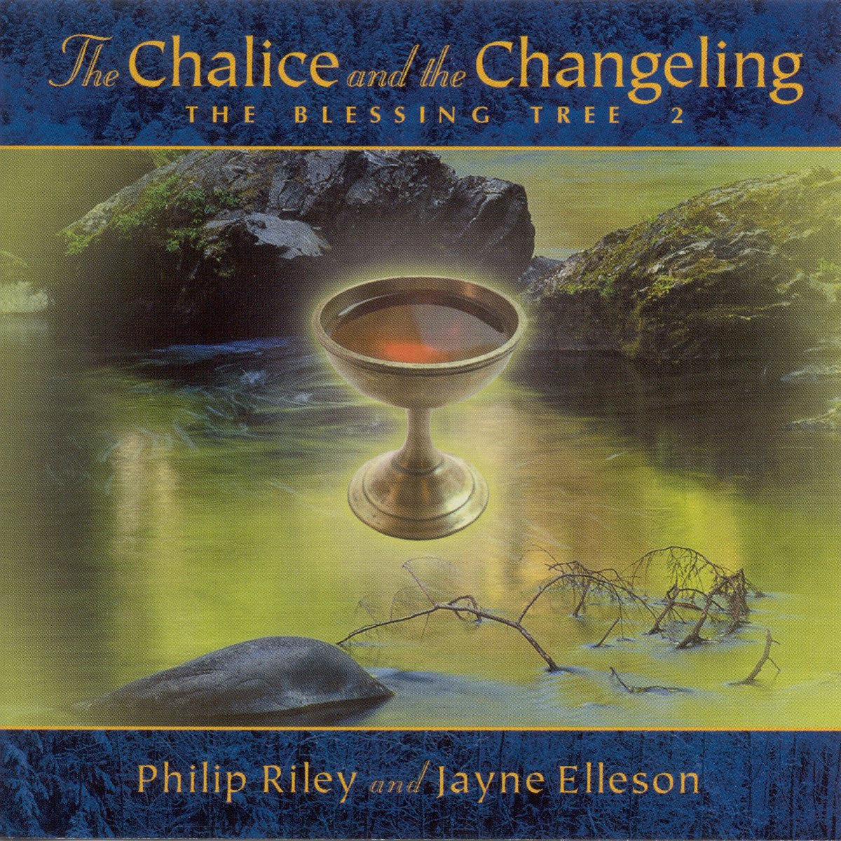 ‎Riley, Philip: Chalice and the Changeling (The) - the Blessing Tree Ii ...