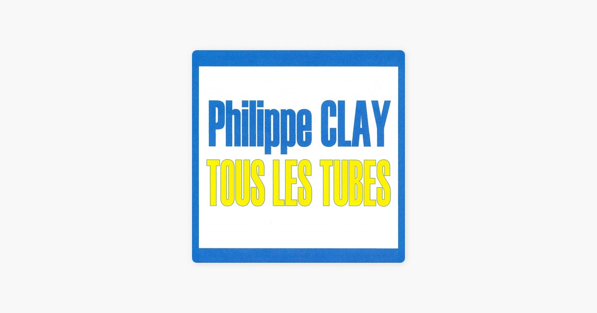 ‎Tous les tubes – Album par Philippe Clay – Apple Music