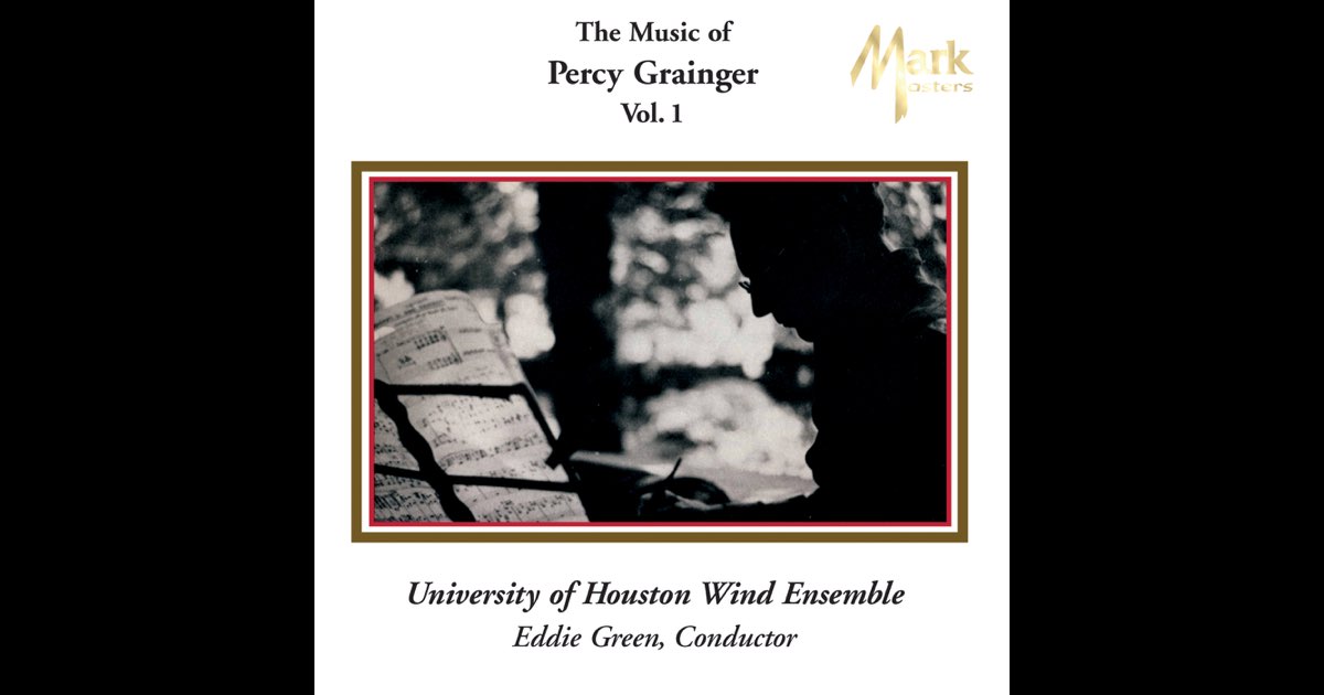 ‎Grainger: The Music of Percy Grainger, Vol. I - Album by University of ...