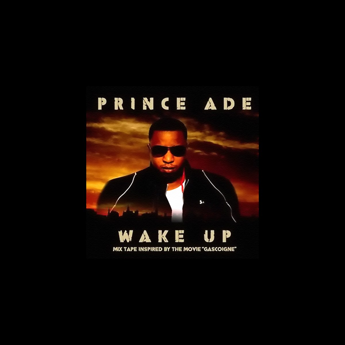‎Wake Up Mix Tape - Album by Prince Ade - Apple Music