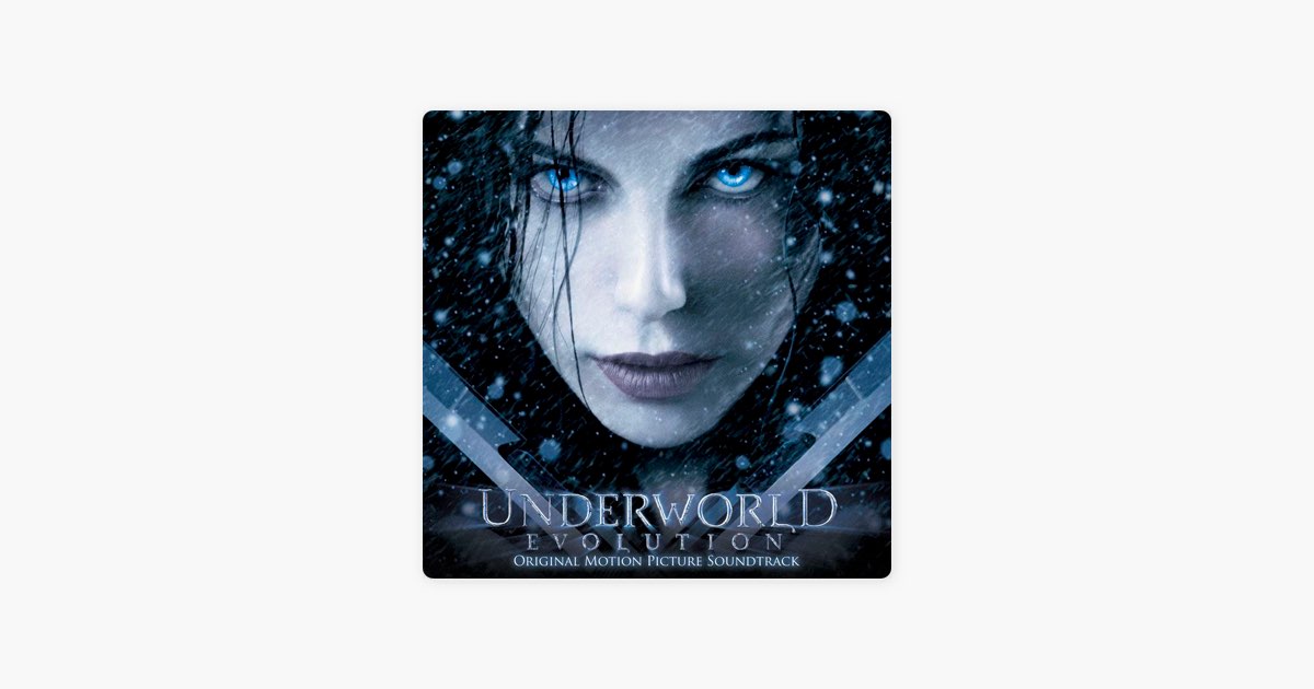 ‎Underworld: Evolution (Original Motion Picture Soundtrack) - Album by ...