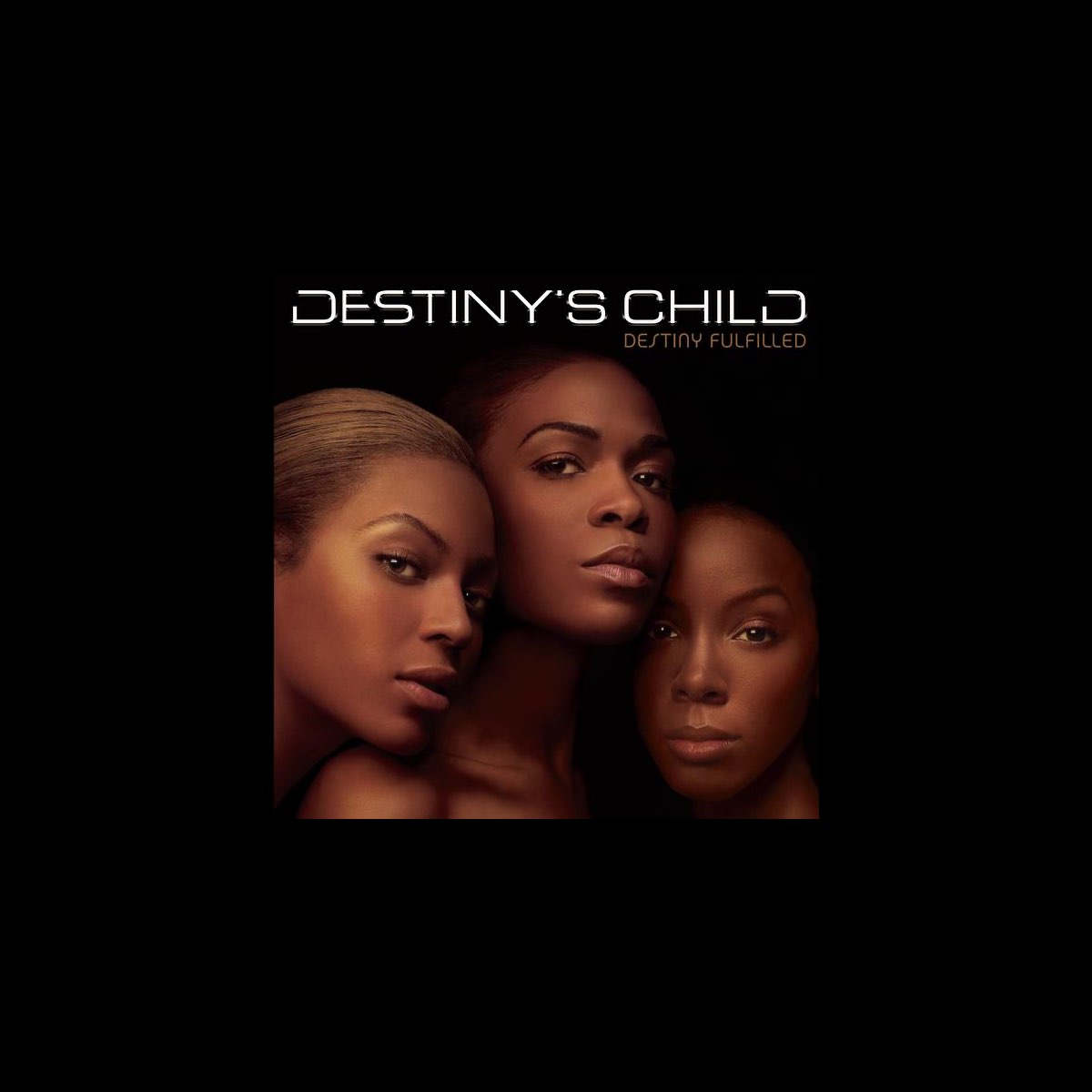 Destiny Fulfilled - Album by Destiny's Child - Apple Music Destiny Fulfilled - Album by Destiny's Child - Apple Music