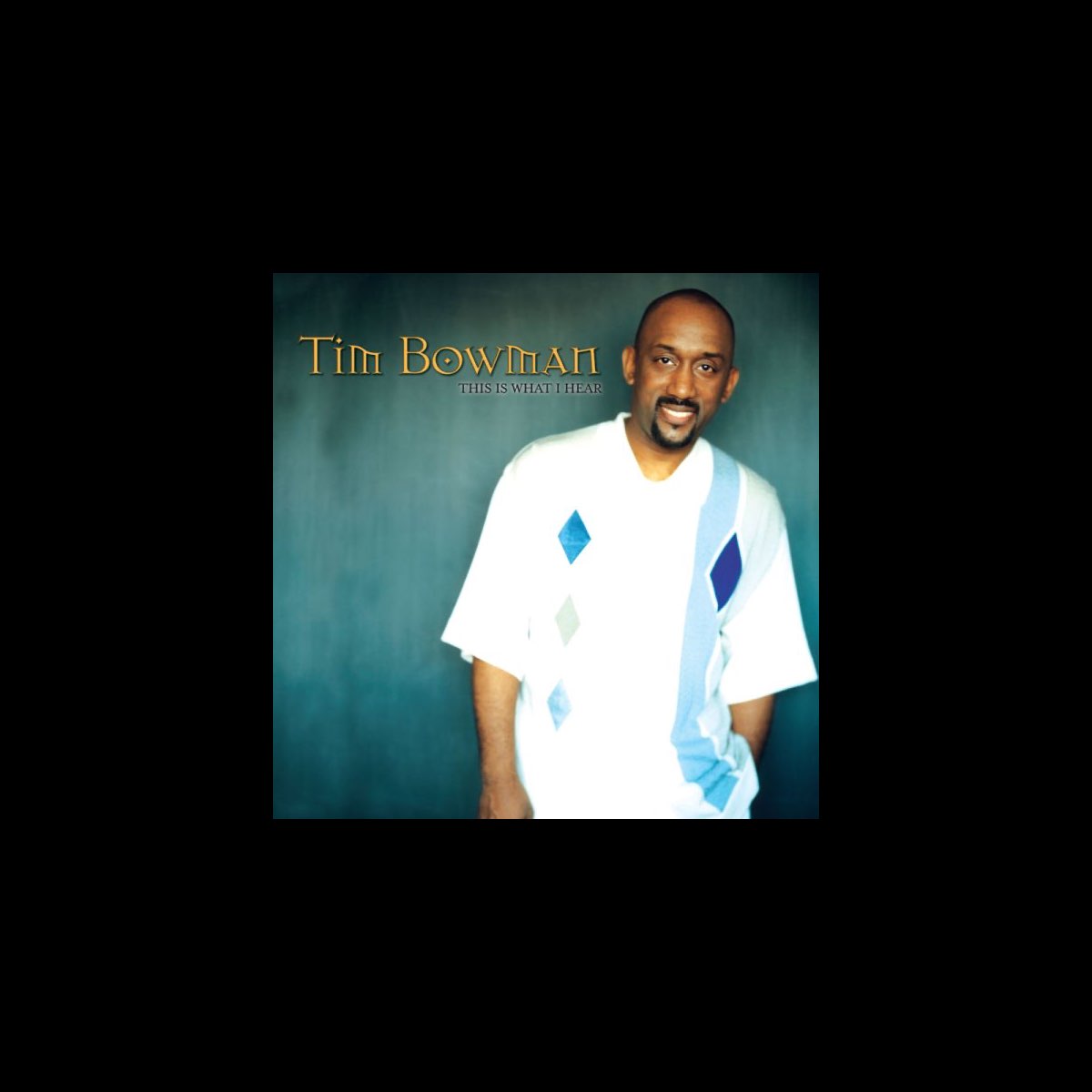 This is What I Hear” álbum de Tim Bowman en Apple Music