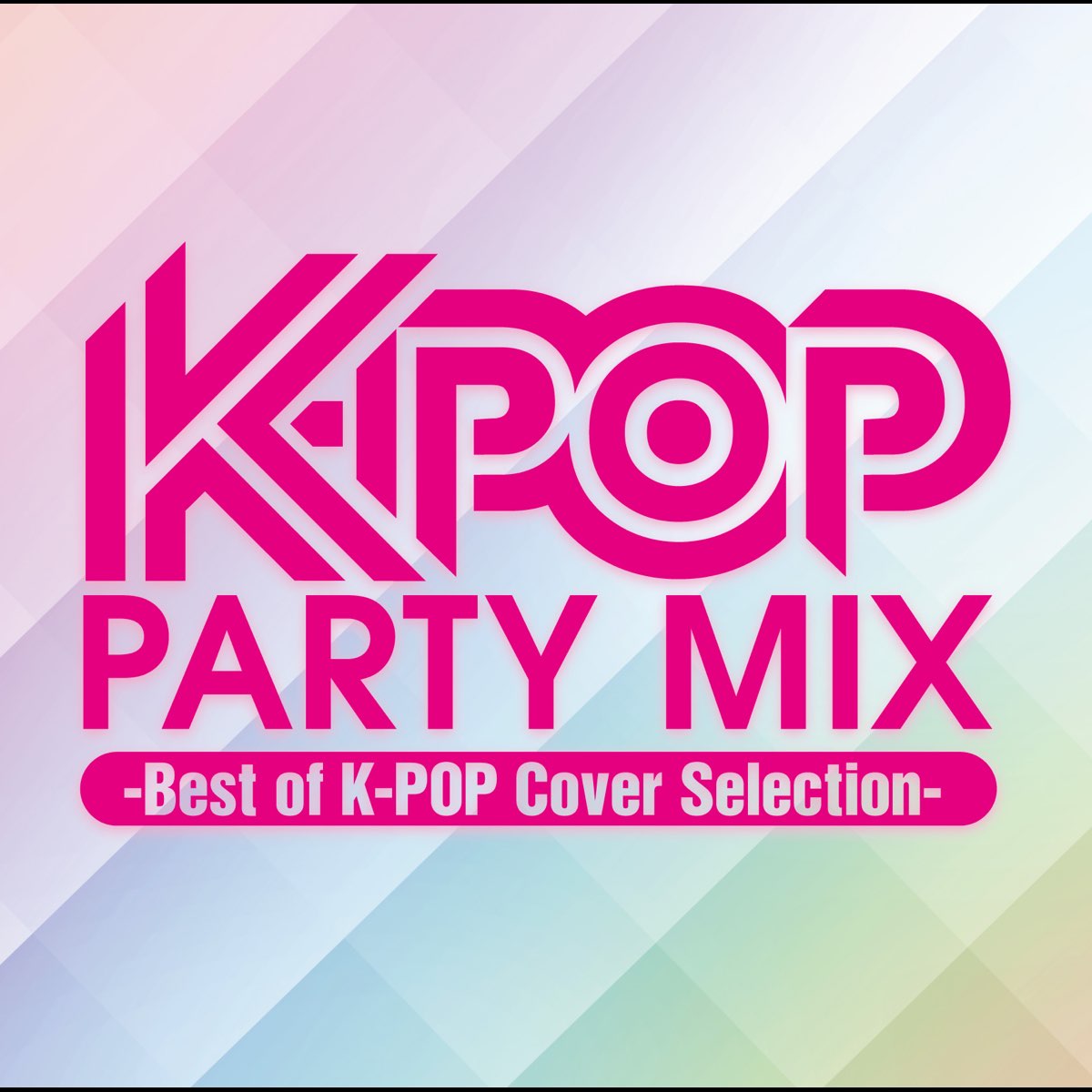 ‎K-POP PARTY MIX ~Best of K-POP Cover Selection~ - Forever Projectのアルバム ...