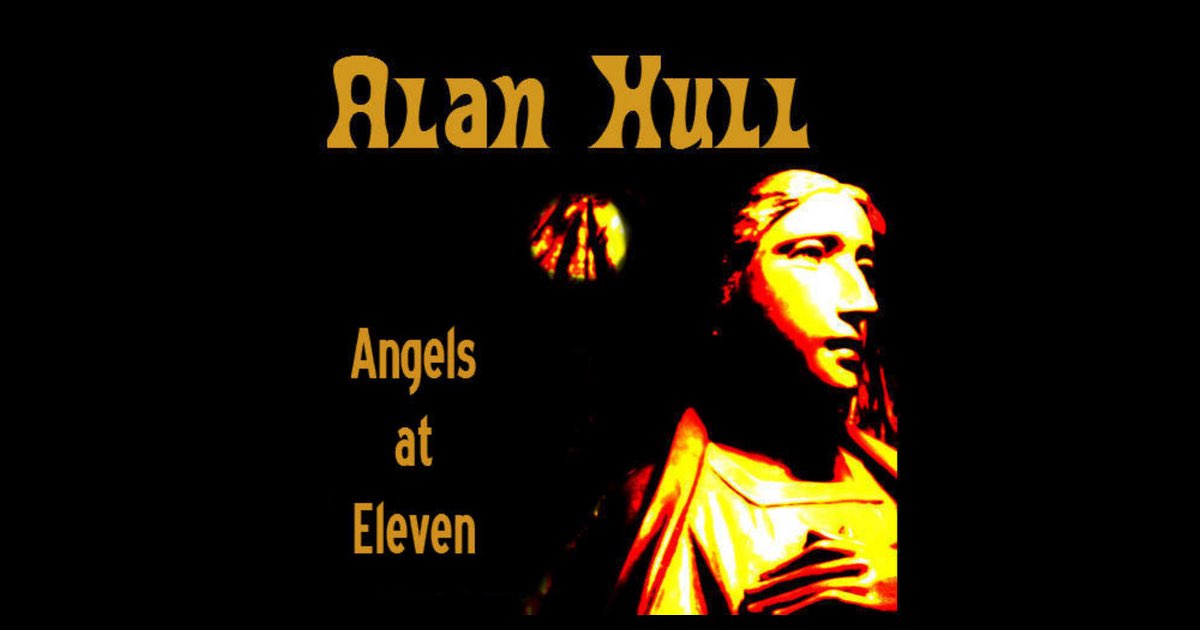 ‎Angels at Eleven (Acoustic Versions) - Album by Alan Hull - Apple Music