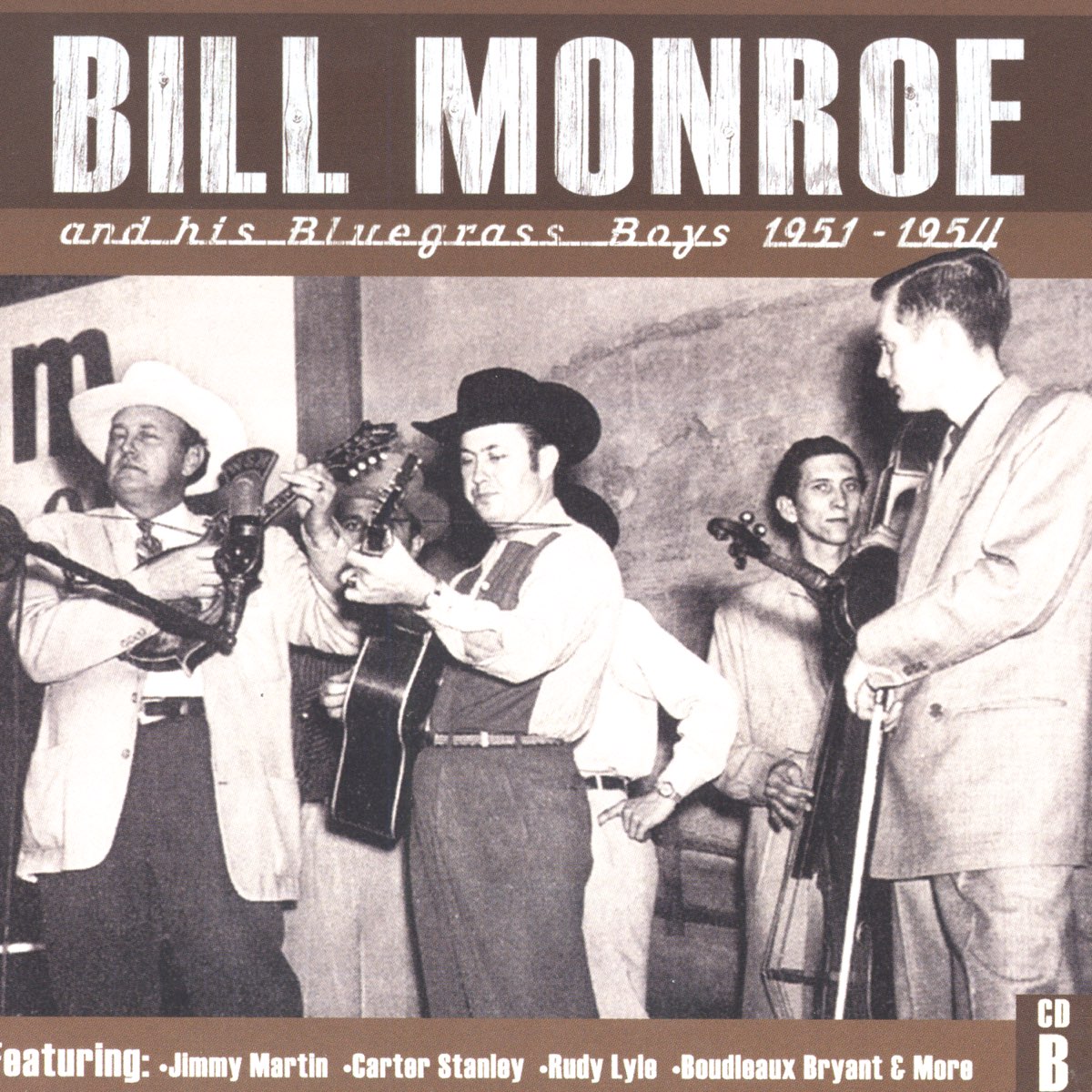 ‎Bill Monroe CD B: 1951-1954 - Album by Bill Monroe and His Bluegrass ...