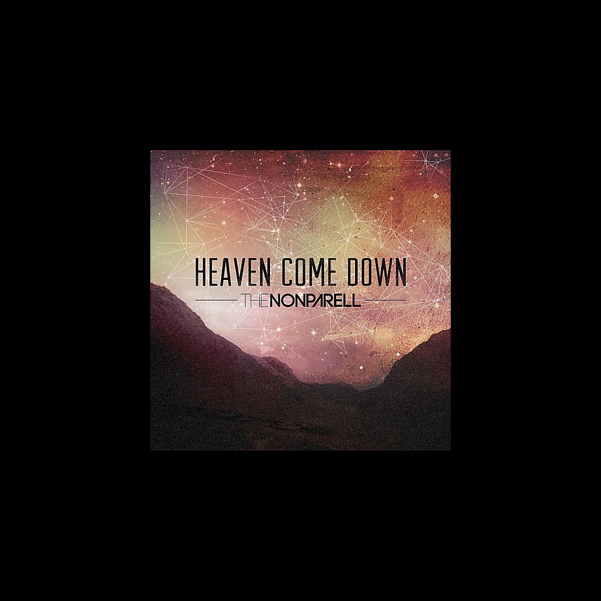 ‎Heaven Come Down by The Nonparell on Apple Music