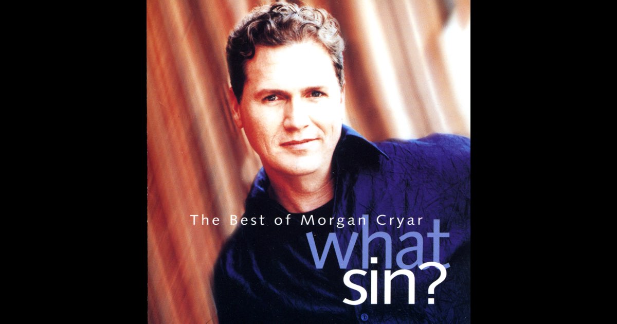 ‎What Sin? The Very Best Of Morgan Cryar - Album by Morgan Cryar ...