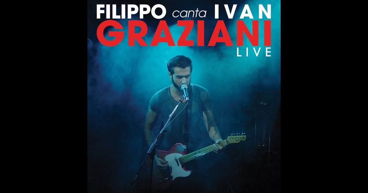 ‎Filippo canta Ivan Graziani (Live) - Filippo Graziani의 앨범 - Apple Music