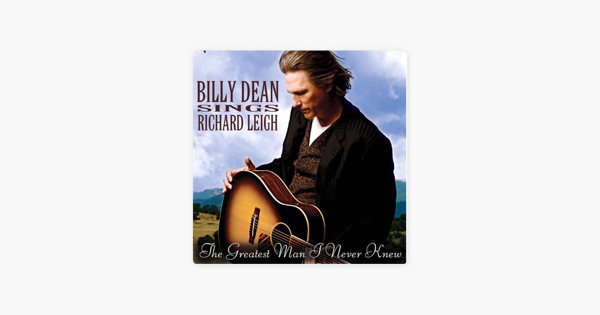 ‎The Greatest Man I Never Knew - Song by Billy Dean - Apple Music