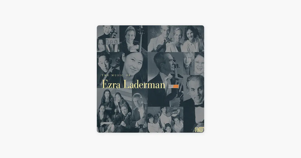 ‎Music of Ezra Laderman, Vol. 1-9 (feat. Anne Louise Turgeon, Erick ...