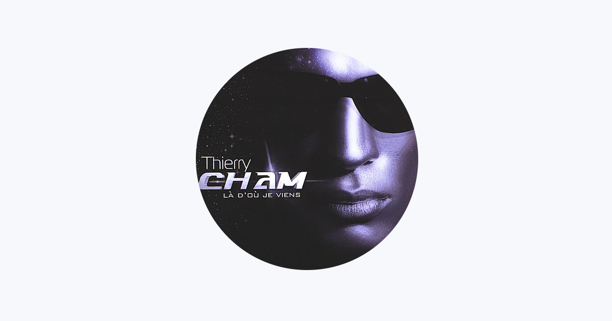 ‎Thierry Cham – Apple Music