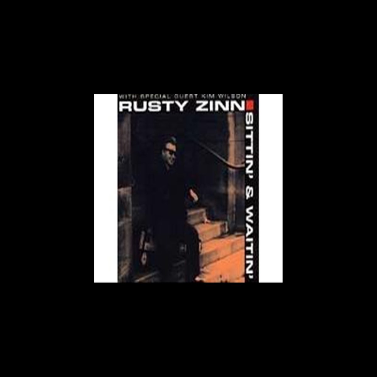 ‎Sittin' and Waitin' - Album by Rusty Zinn - Apple Music