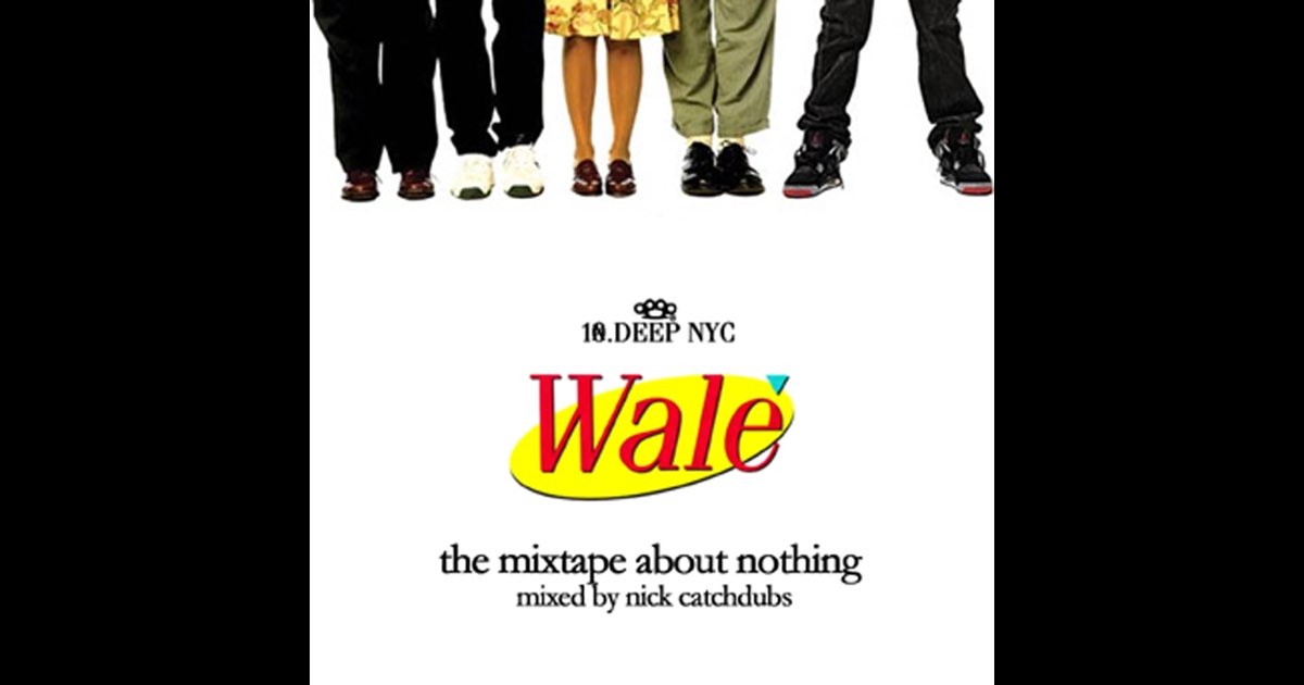‎The Mixtape About Nothing - Album by Wale - Apple Music