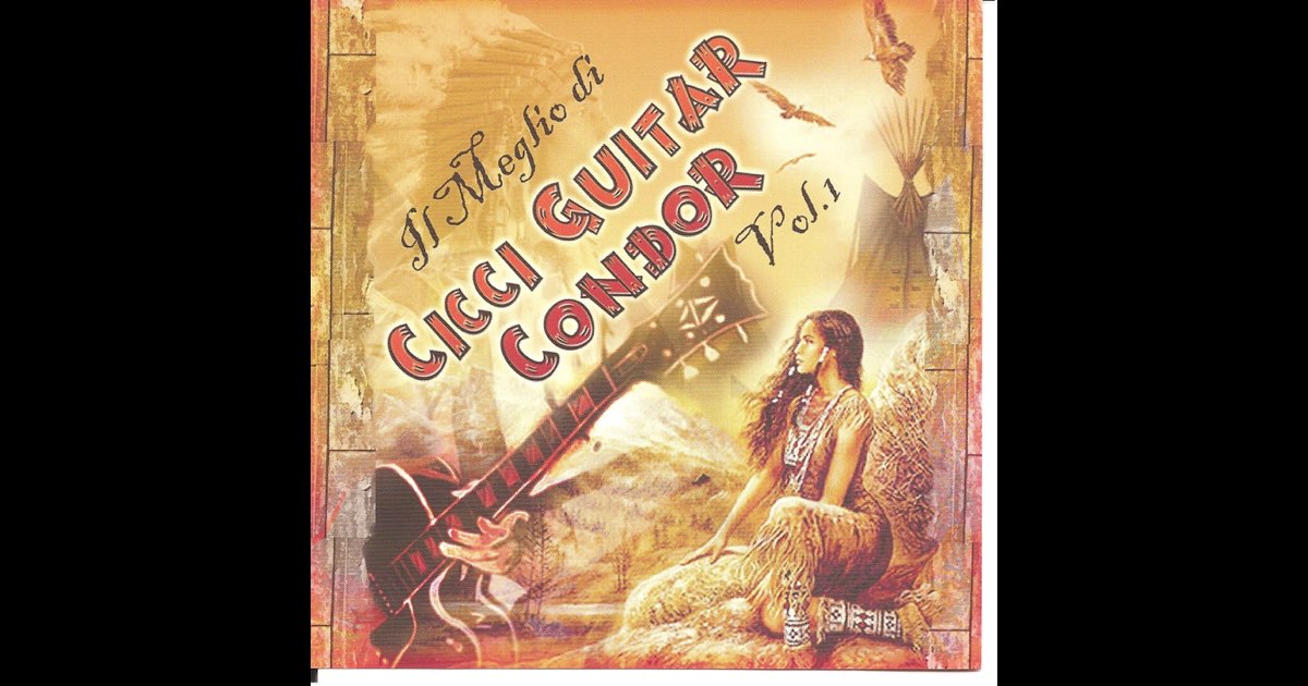 ‎Il meglio di cicci guitar condor vol. 1 - Album di Cicci Guitar Condor ...