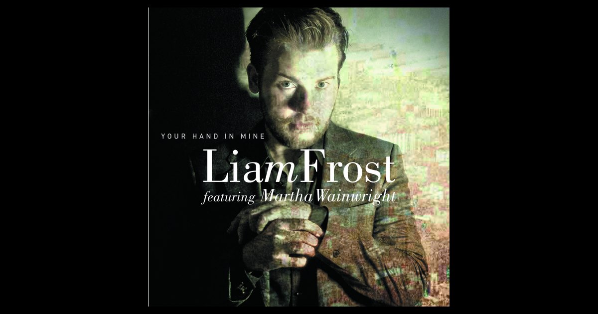 ‎Your Hand In Mine - Single - Album by Liam Frost - Apple Music