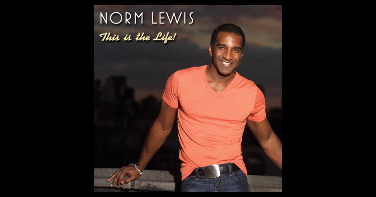 ‎This Is the Life - Album by Norm Lewis - Apple Music