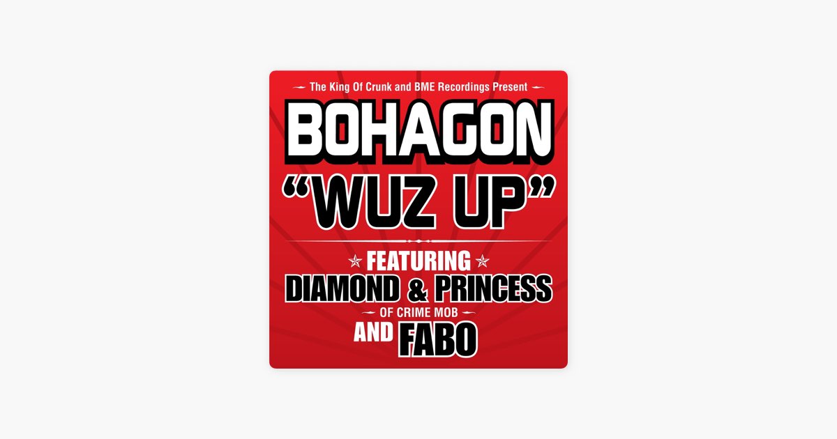 ‎Wuz Up (Featuring Diamond & Princess of Crime Mob and Fabo) [Radio ...
