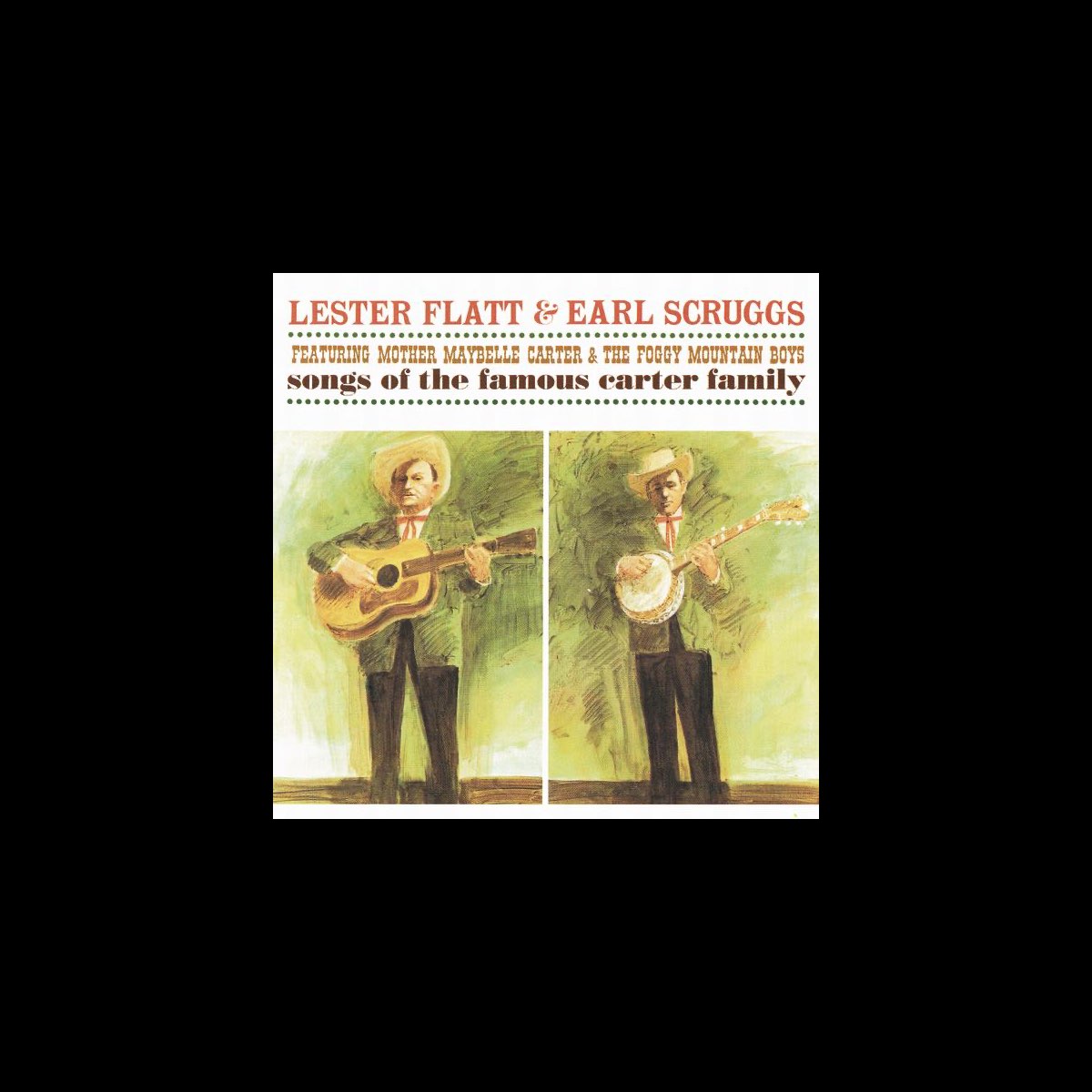‎Songs of the Famous Carter Family - Album by Lester Flatt & Earl ...