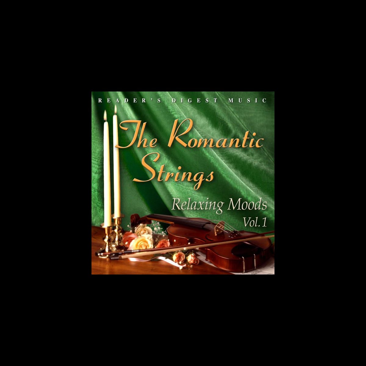 ‎Reader's Digest Music: The Romantic Strings - Relaxing Moods, Vol. 1 ...