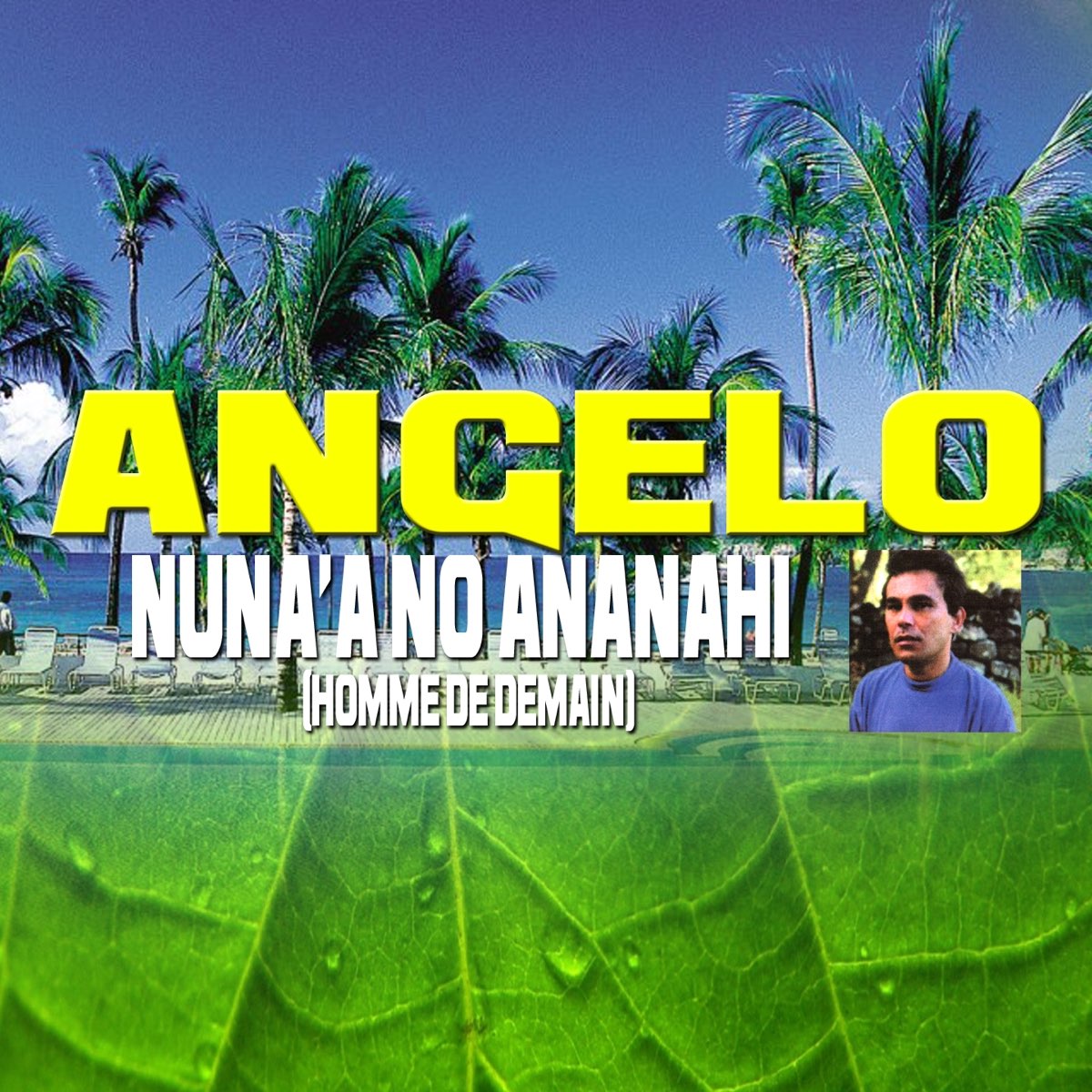‎Nuna a no ananahi (Homme de demain) - Album by Angelo - Apple Music