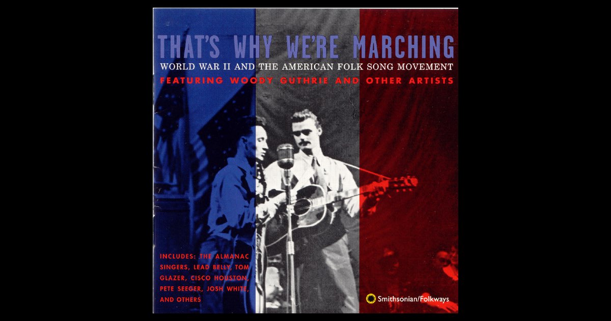 ‎That's Why We're Marching: World War II and the American Folk Song ...