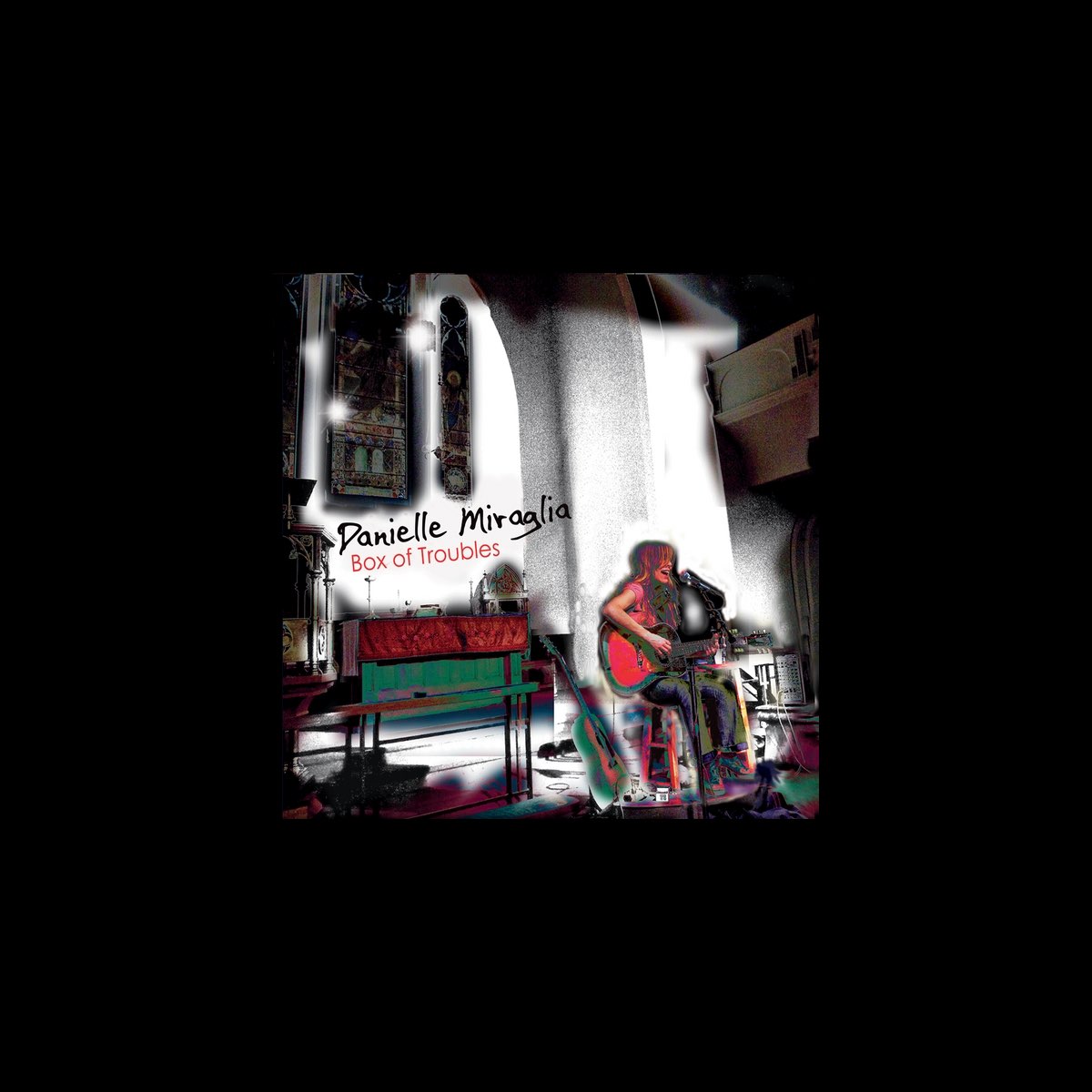 ‎Box of Troubles - Album by Danielle Miraglia - Apple Music