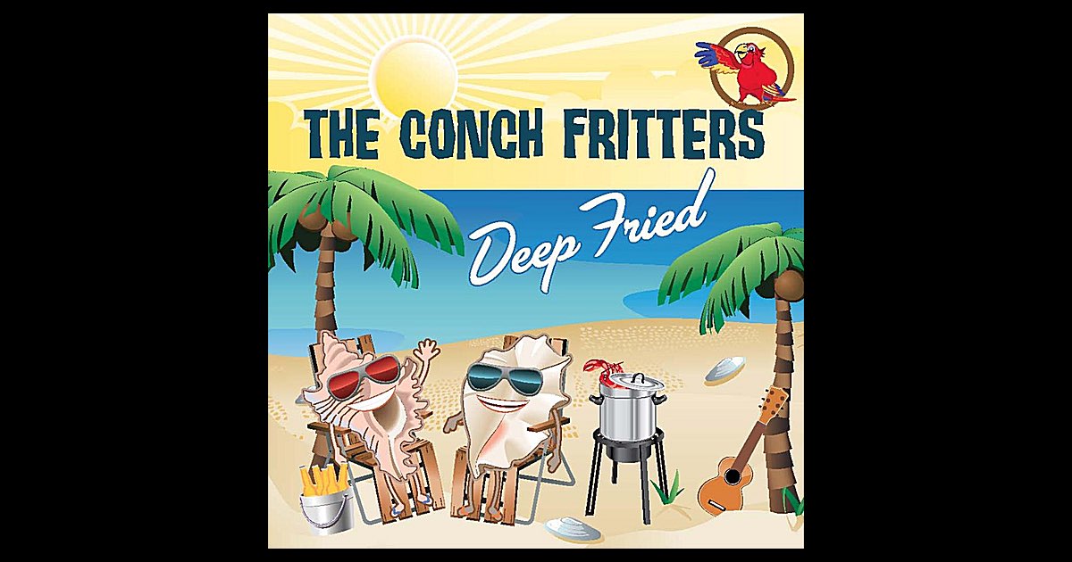 ‎Deep Fried - Album by The Conch Fritters - Apple Music