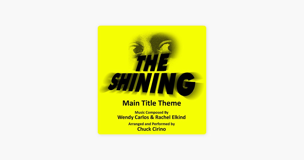‎The Shining - Main Title - Song by Chuck Cirino - Apple Music
