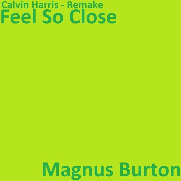 Feel So Close Calvin Harris
