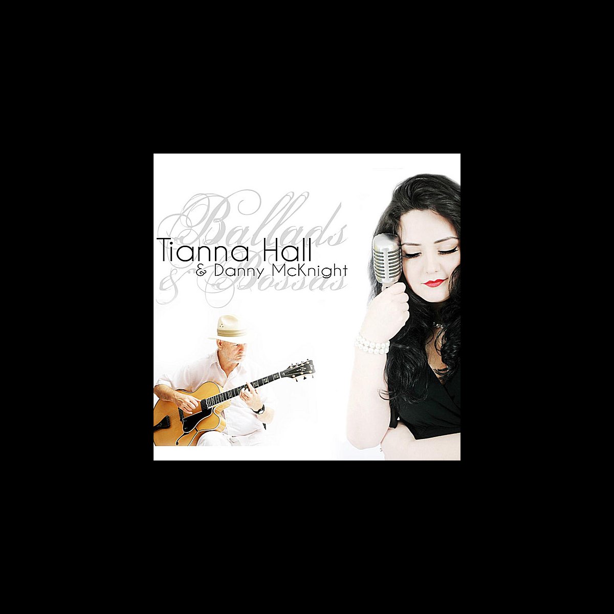 ‎Ballads & Bossas - Album by Tianna Hall & Danny McKnight - Apple Music