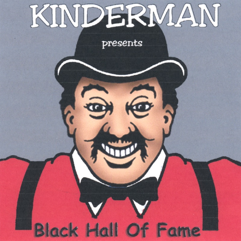 Black Hall of Fame Part 1 - Kinderman: Song Lyrics, Music Videos & Concerts