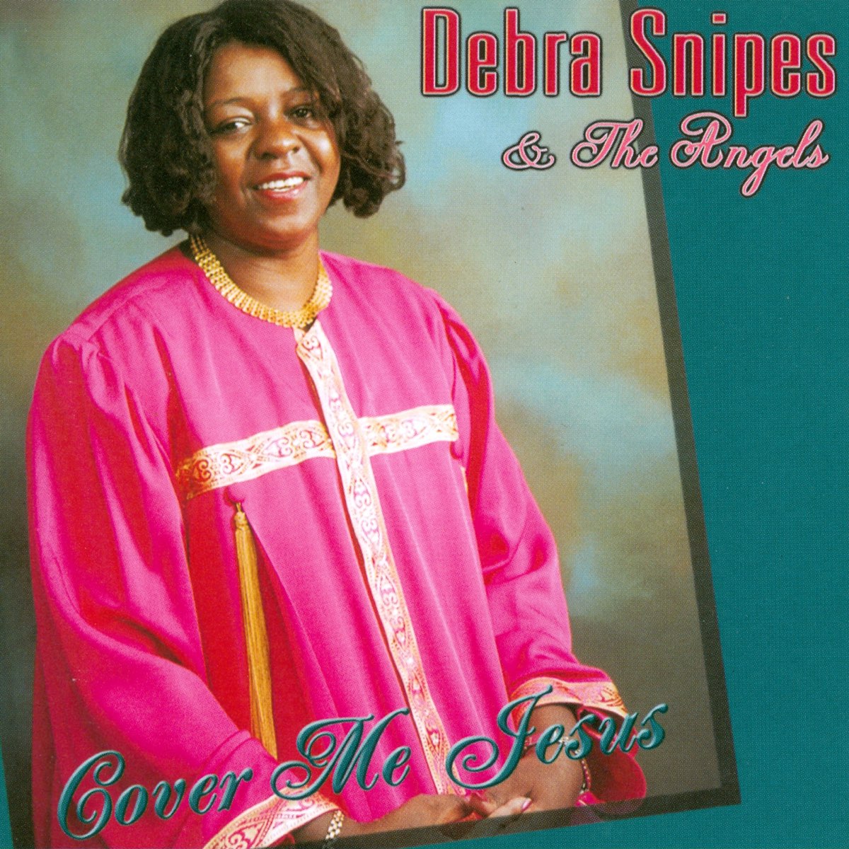 ‎Cover Me Jesus - Album by Debra Snipes & The Angels - Apple Music
