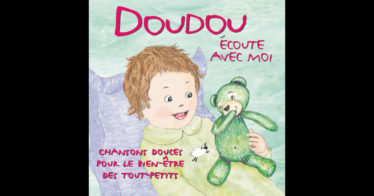 ‎Doudou écoute avec moi - Chansons douces pour le bien-être des tout ...