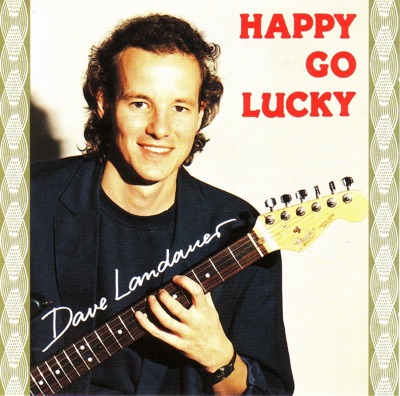 Happy Go Lucky - album by Dave Landauer