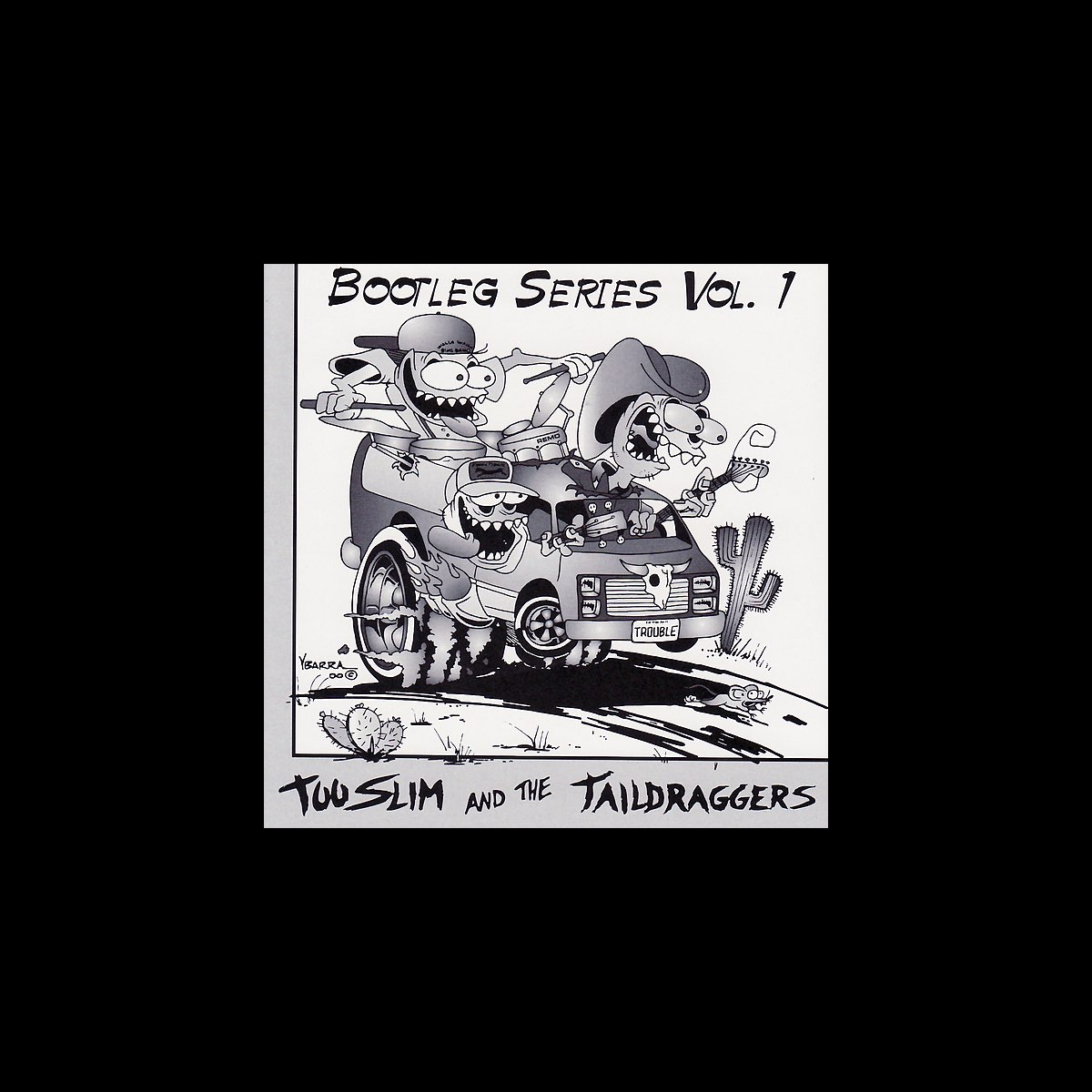 ‎Bootleg Series Vol. 1 - Album by Too Slim & The Taildraggers - Apple Music