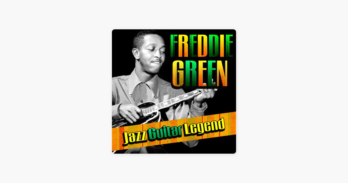 ‎Jazz Guitar Legend - フレディ・グリーンのアルバム - Apple Music