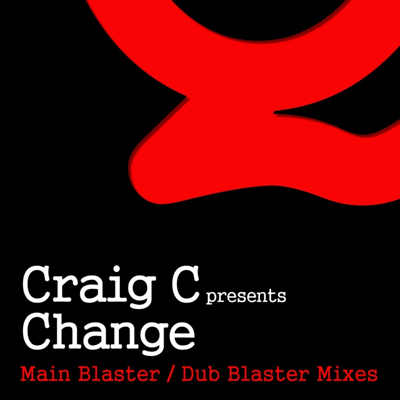 Change (Main Blaster) - Craig C Presents: Song Lyrics, Music Videos ...
