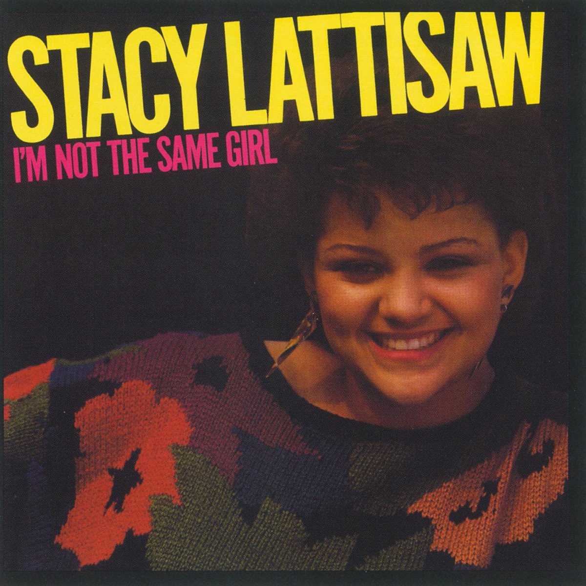 ‎I'm Not the Same Girl - Album by Stacy Lattisaw - Apple Music