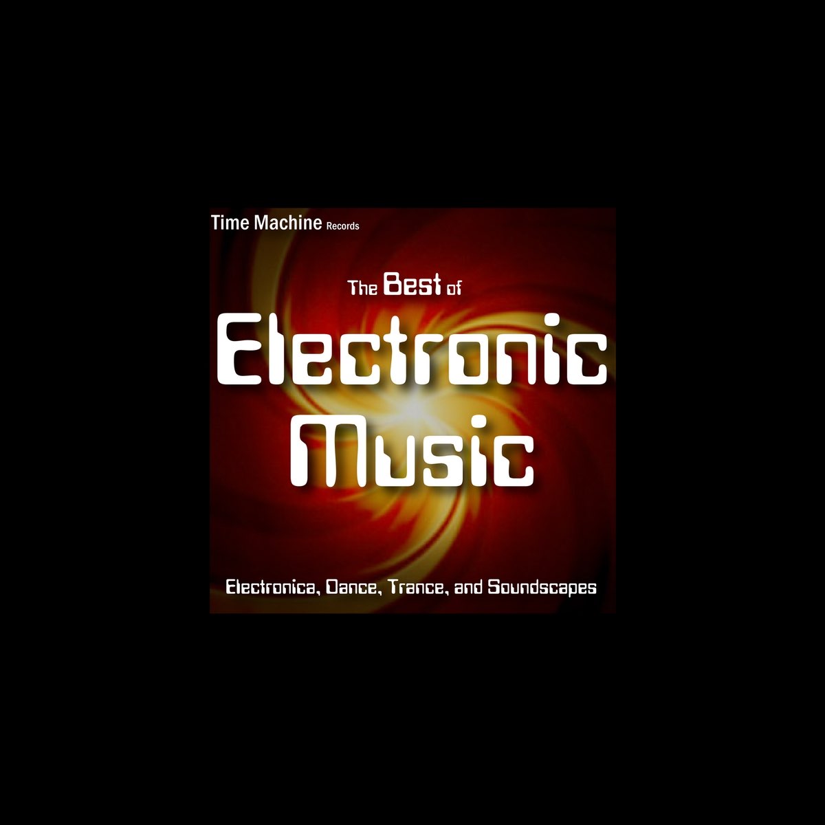 ‎Best of Electronic Music: Electronica, Dance, Trance, and Soundscapes ...