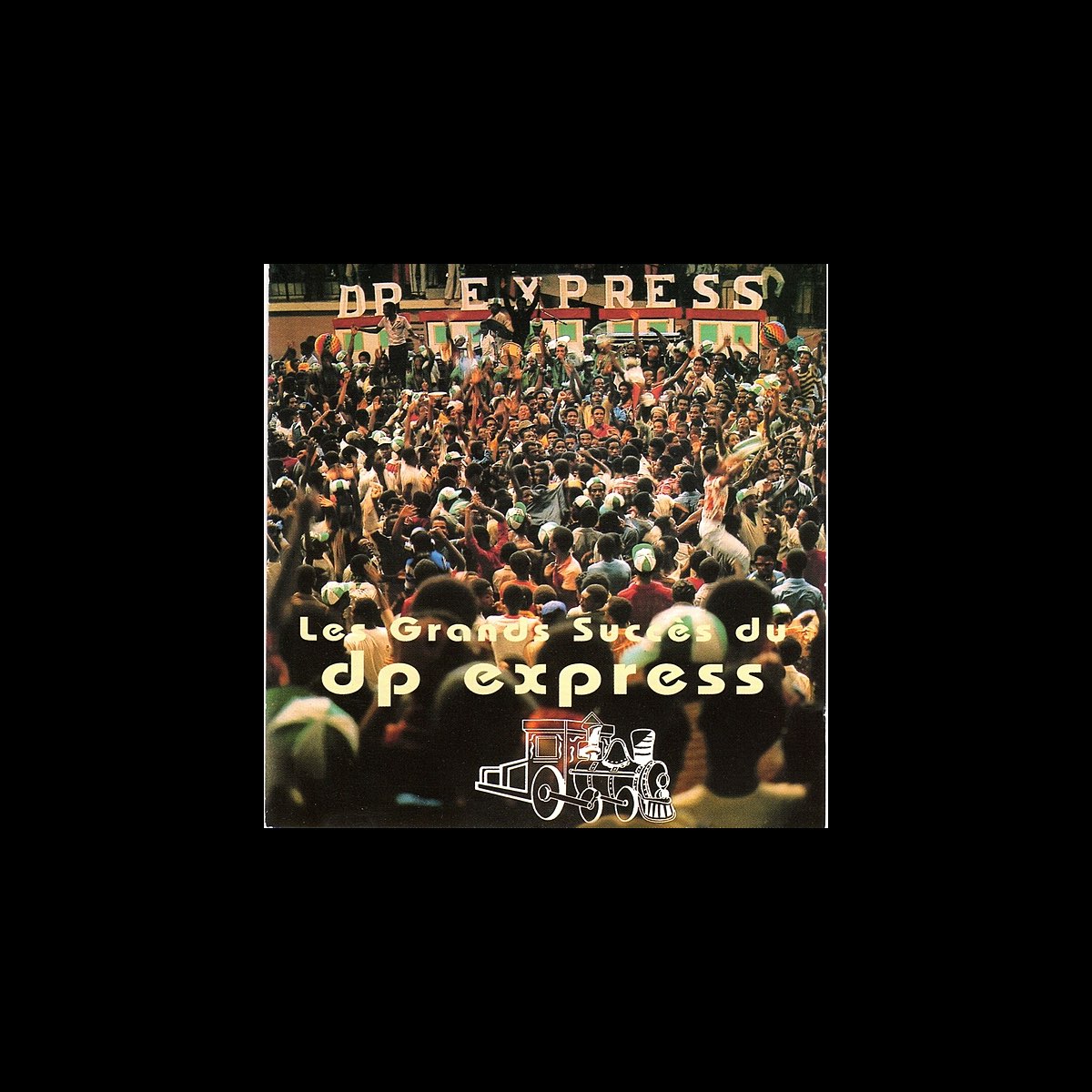 ‎Les Grands Succès du D.P. Express - Album by DP Express - Apple Music