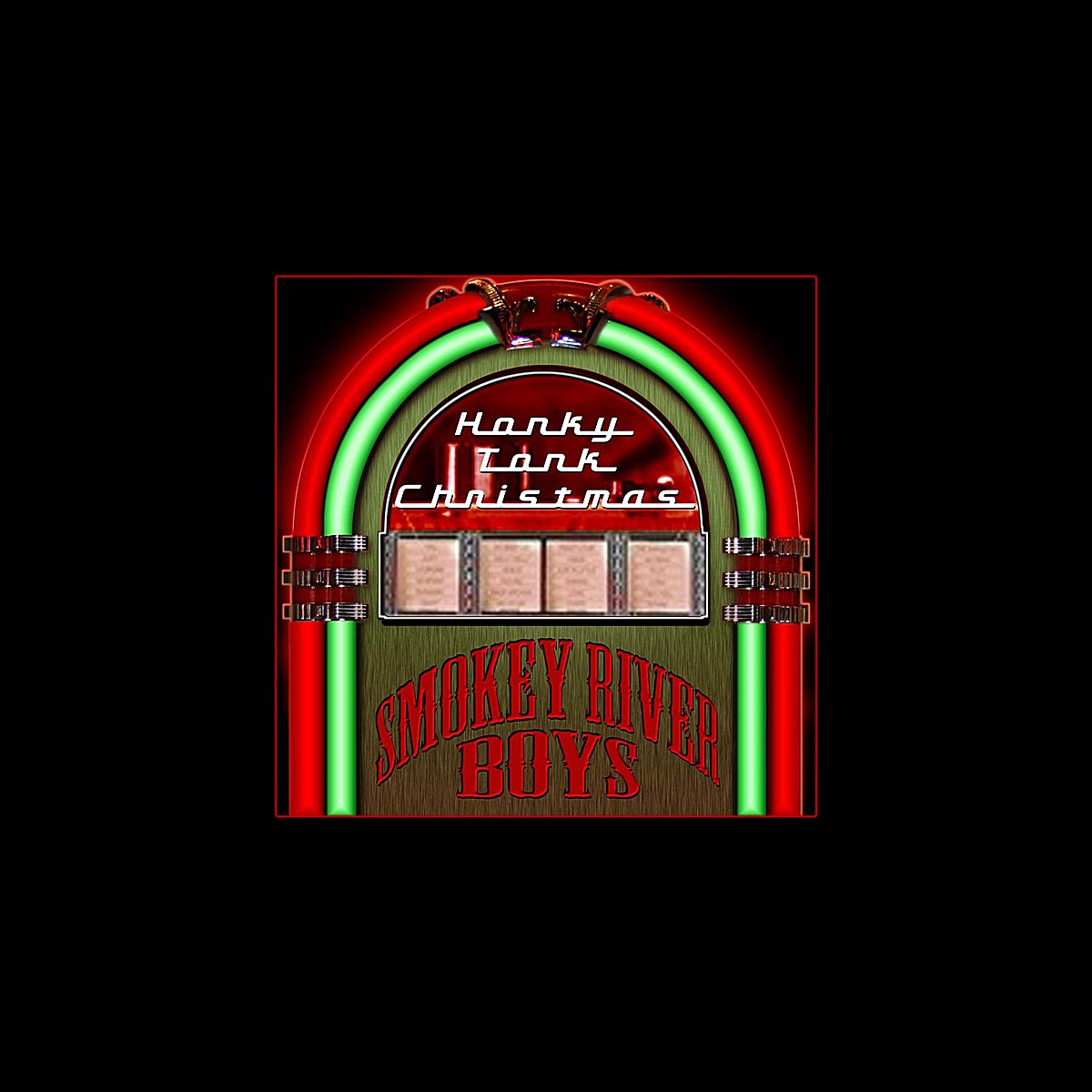 ‎Honky Tonk Christmas Greatest Hits - Album by Smokey River Boys ...
